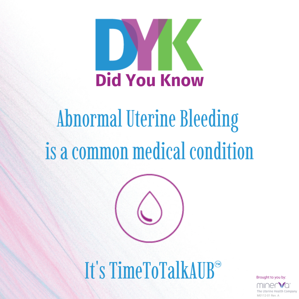 AUB is common (M0112-01 Rev. A) - Minerva Surgical, Inc